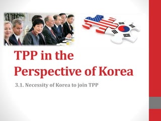 TPP in the perspective of South Korea | PPT