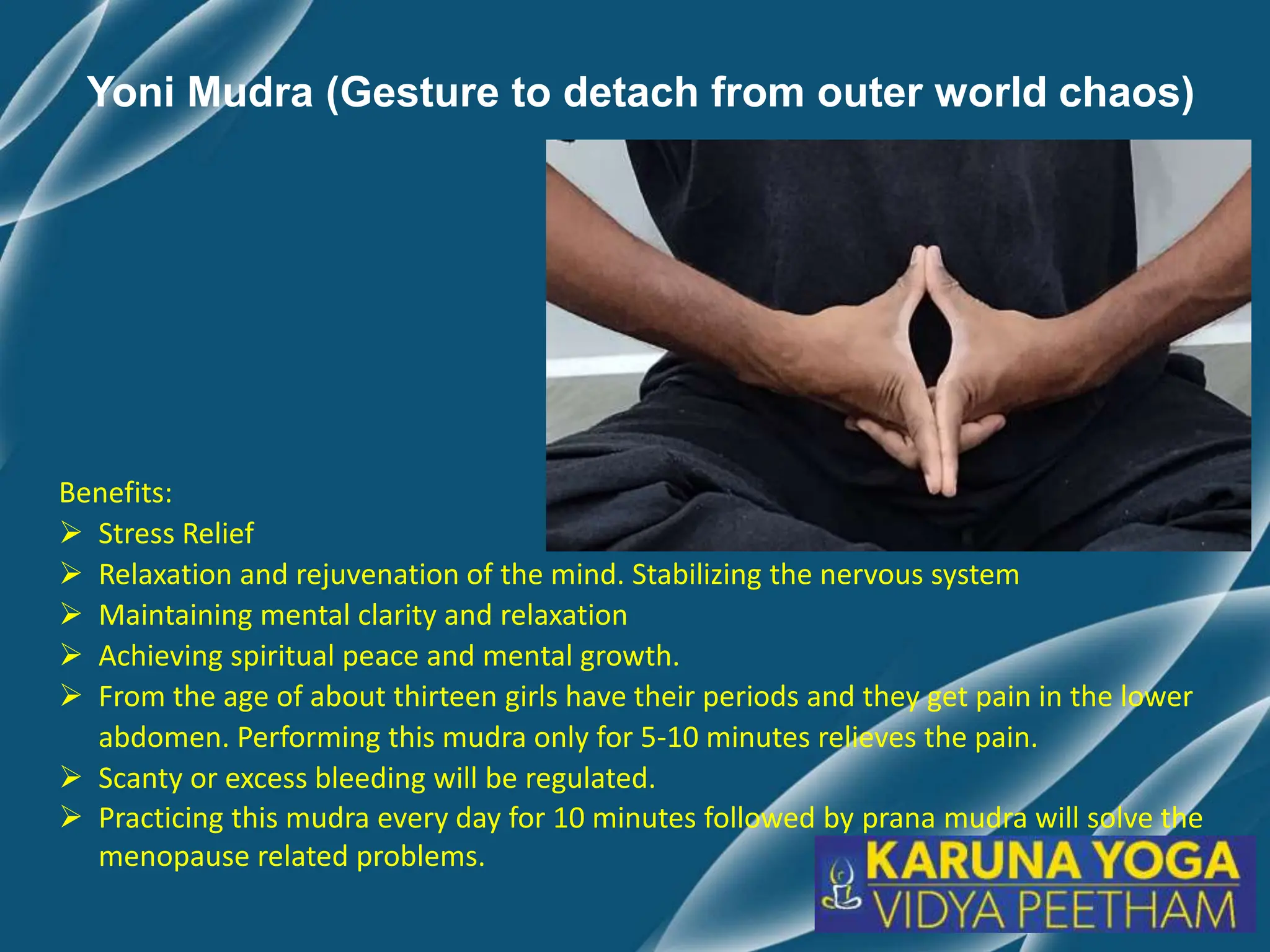 Yoni Mudra (Gesture to detach from outer world chaos)p.ppt