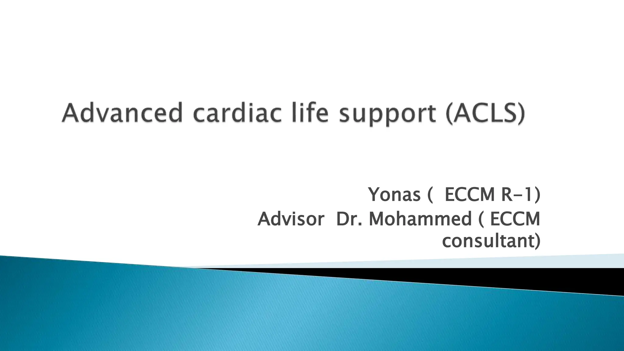 Dr yonas ppt for ACLS for residents of emergency | PPTX | First Aid ...