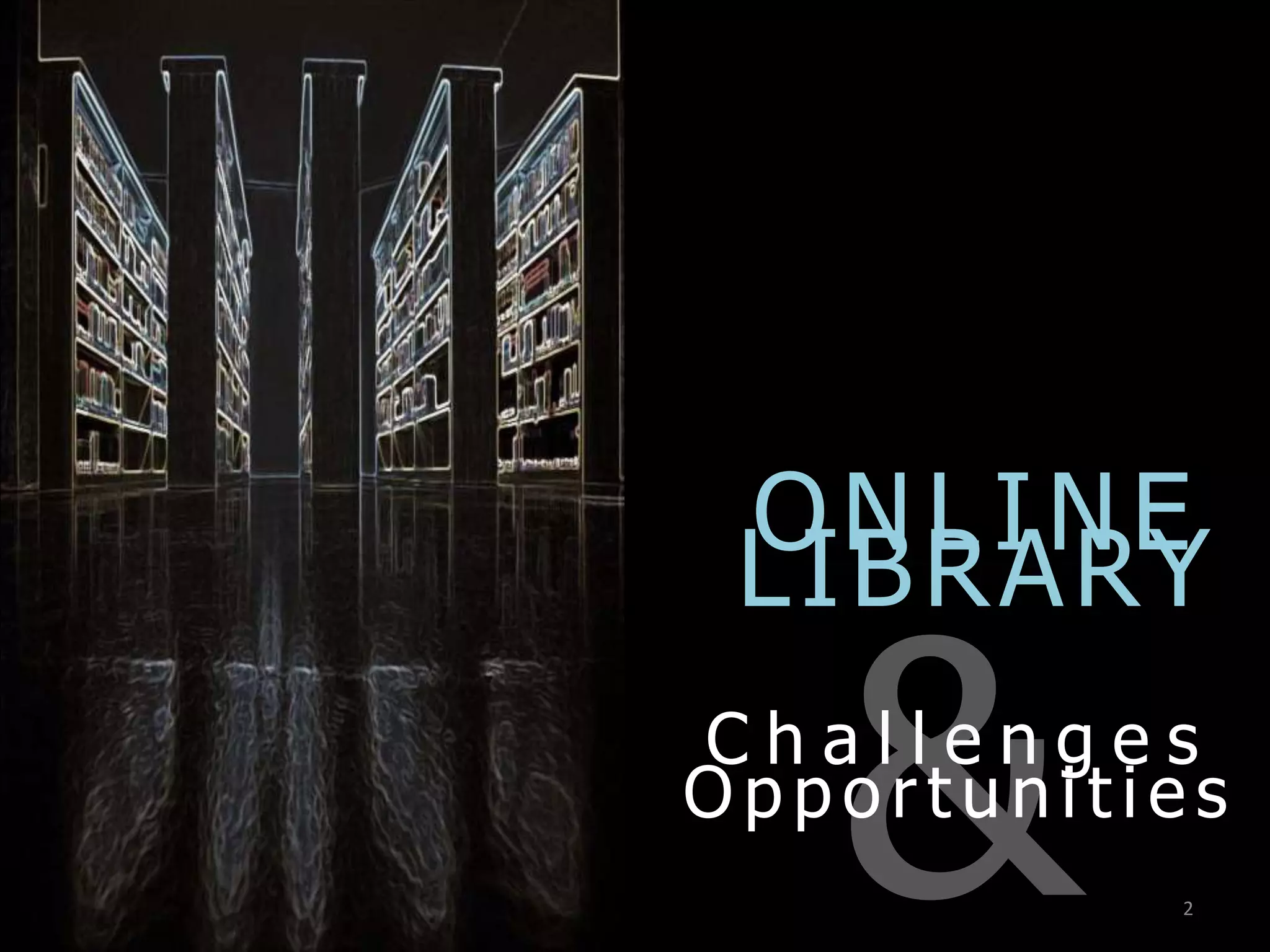 Online LIbrary Challenges | PPTX | Internet | Computing