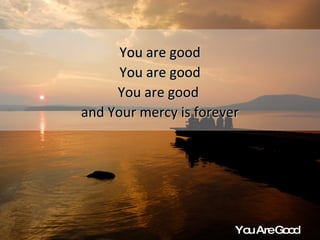 You Are Good | PPT
