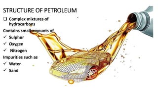CONVENTIONAL FUELS AND IT'S REFINING PROCESSESp | PPTX