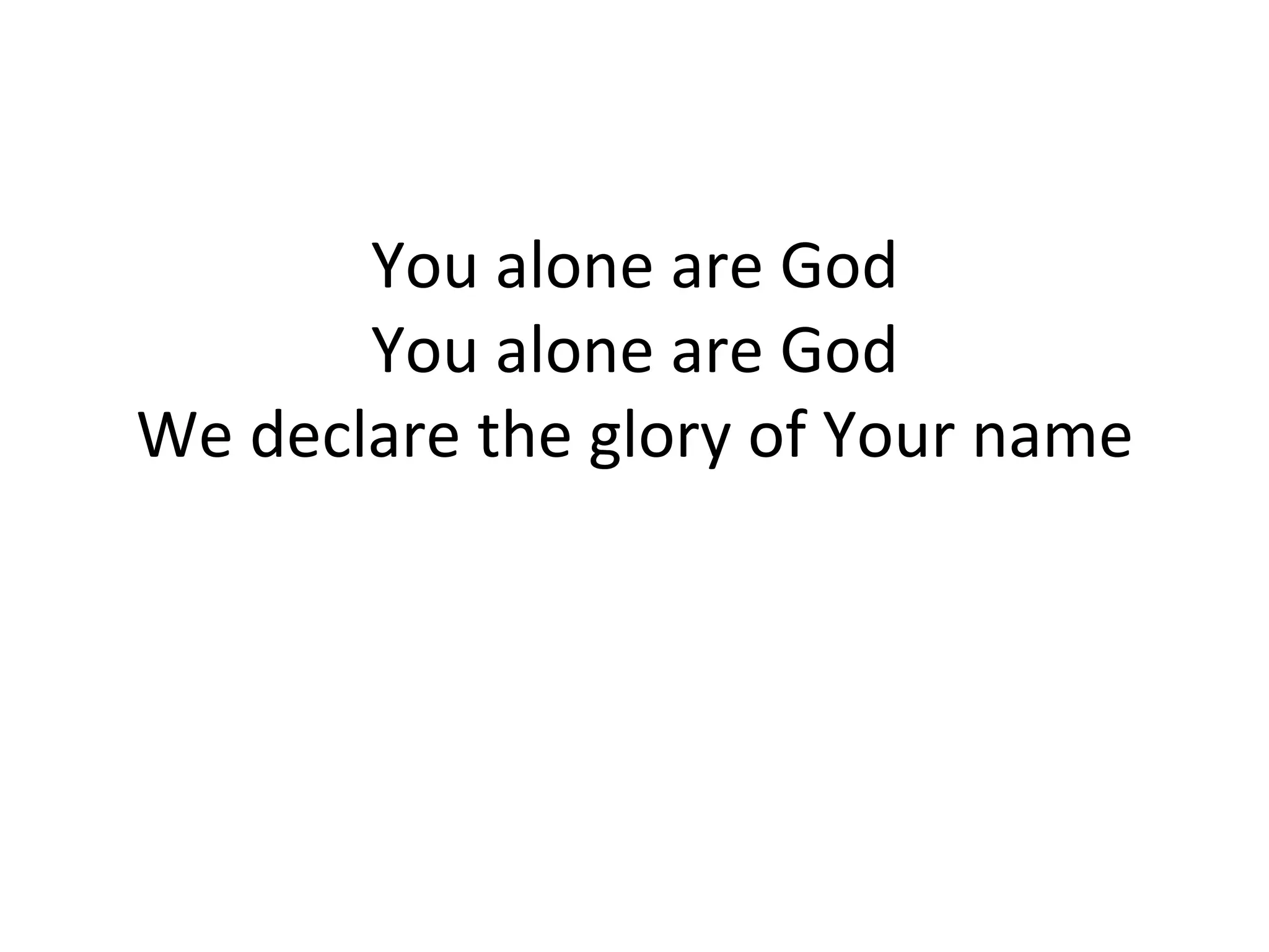 You Alone Are God | PPT