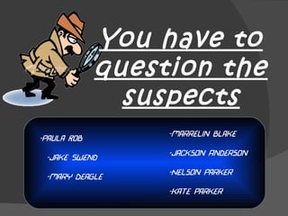 You are a detective | PPT