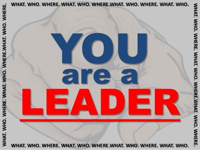 You are a leader
