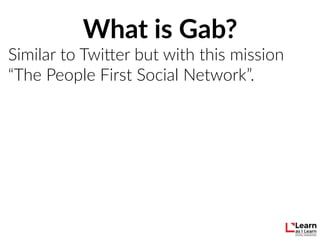 You aren't on Gab? Part 1 - the interview | Learn as I Learn - Digital ...