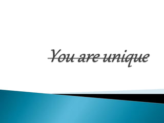 You are unique | PPTX