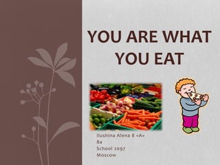 You are what you eat | PPTX