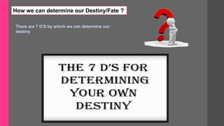You can make your own fate | PPTX