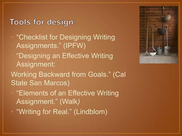 You Get What You Give: Designing Effective Writing Assignments | PPTX