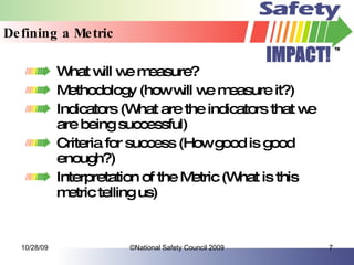 You Get What You Measure Tips For Establishing Safety Metrics | PPT