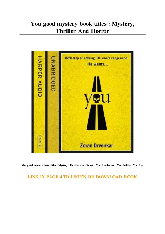 You Good Mystery Book Titles Mystery Thriller And Horror you-good-mystery-book-titles-mystery-thriller-and-horror
