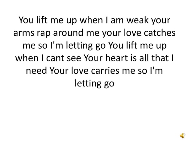 You lift me up lyrics | PPT