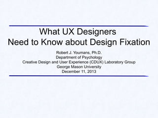 Design Fixation for UX Professionals in 10 Minutes or Less! (Dec. 11 ...