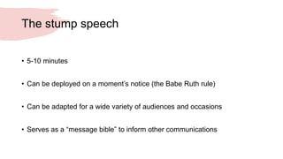 You Need A Stump Speech.pptx