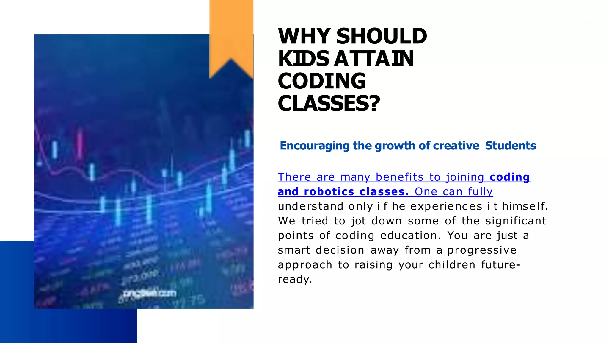 Why should kids attain coding classes? | PPTX