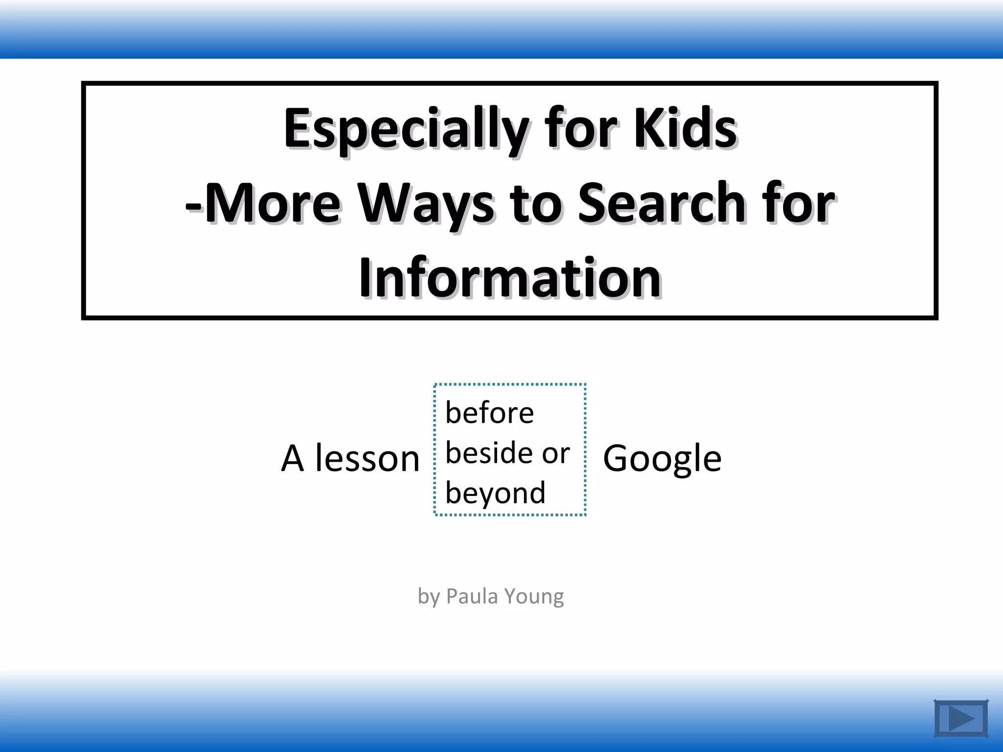 Especially for Kids-More Ways to Search for Information | PPT