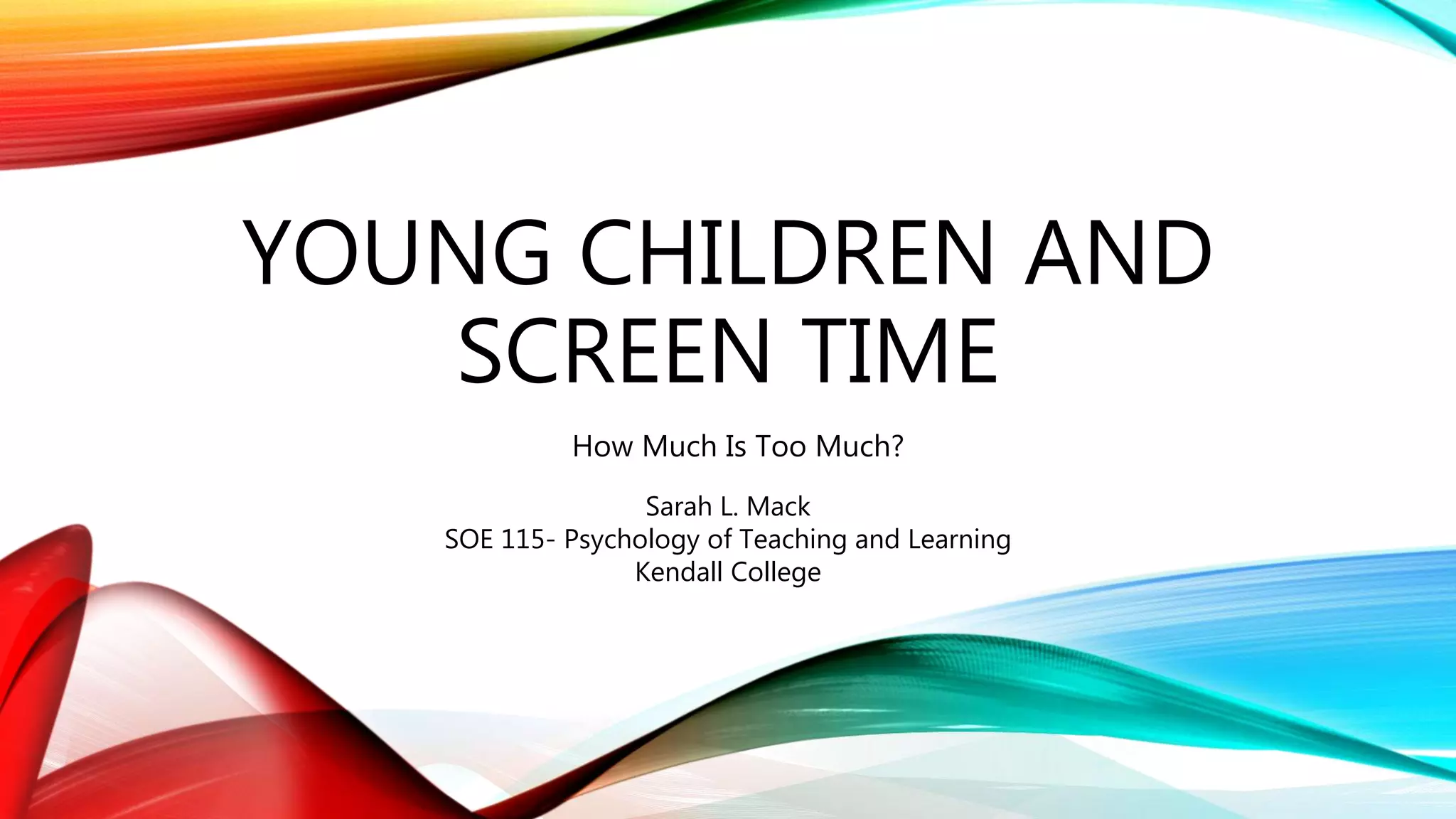 Young children and screen time | PPTX