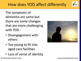 Younger onset dementia - challenges and caregiver tips | PPTX