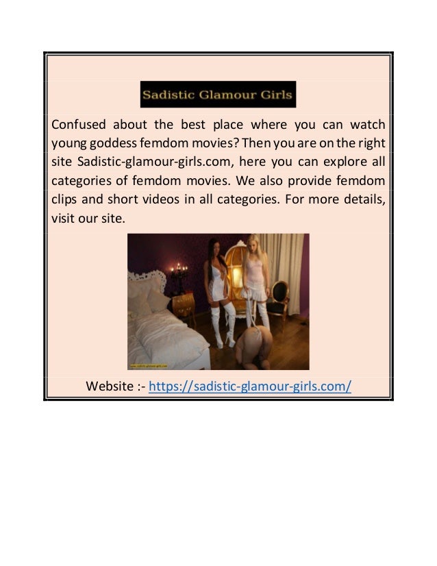 Young Goddess Femdom Sadistic Glamour Girls
