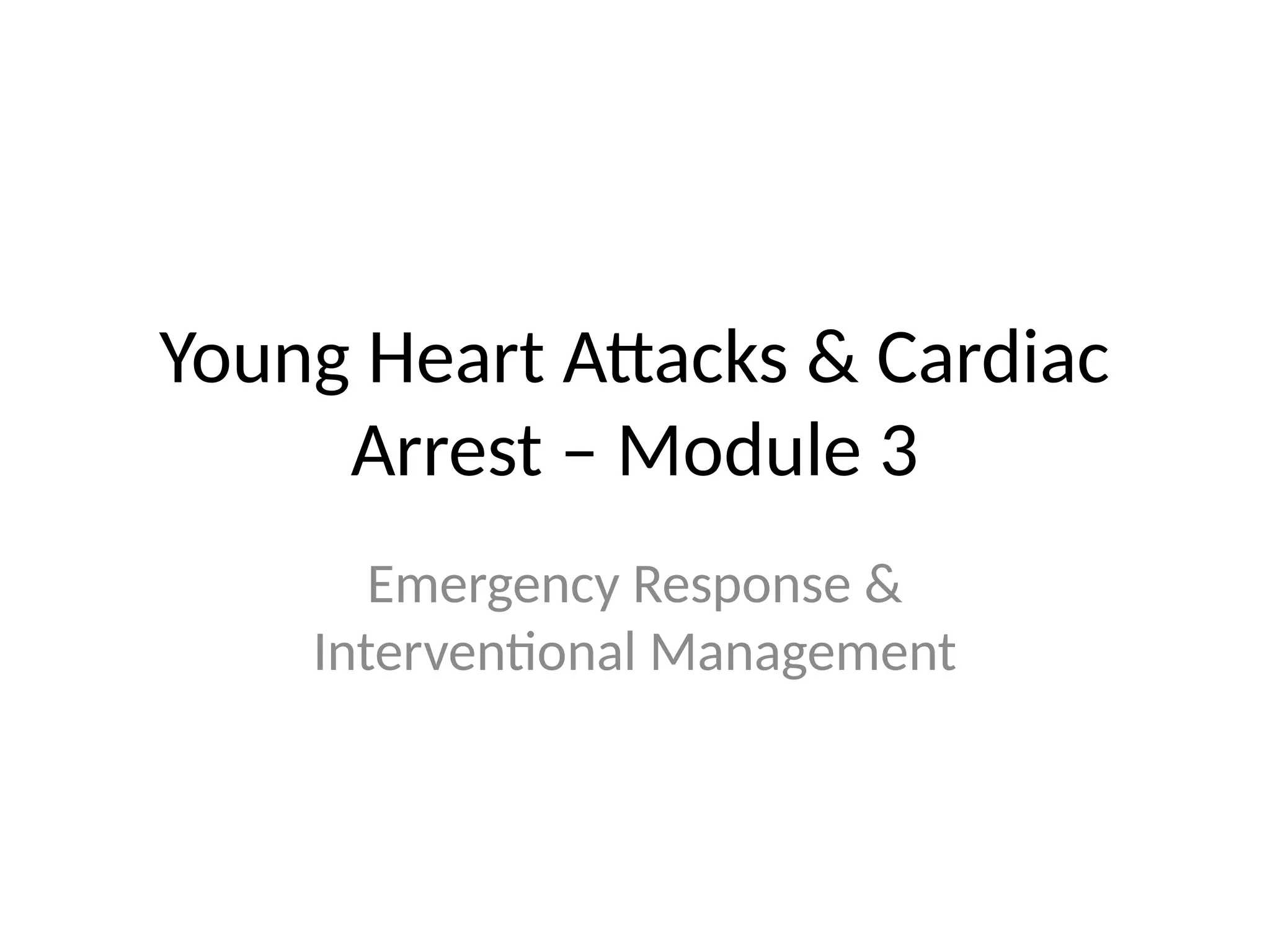 Young_Heart_Attacks_Module3_ER_Intervention.pptx