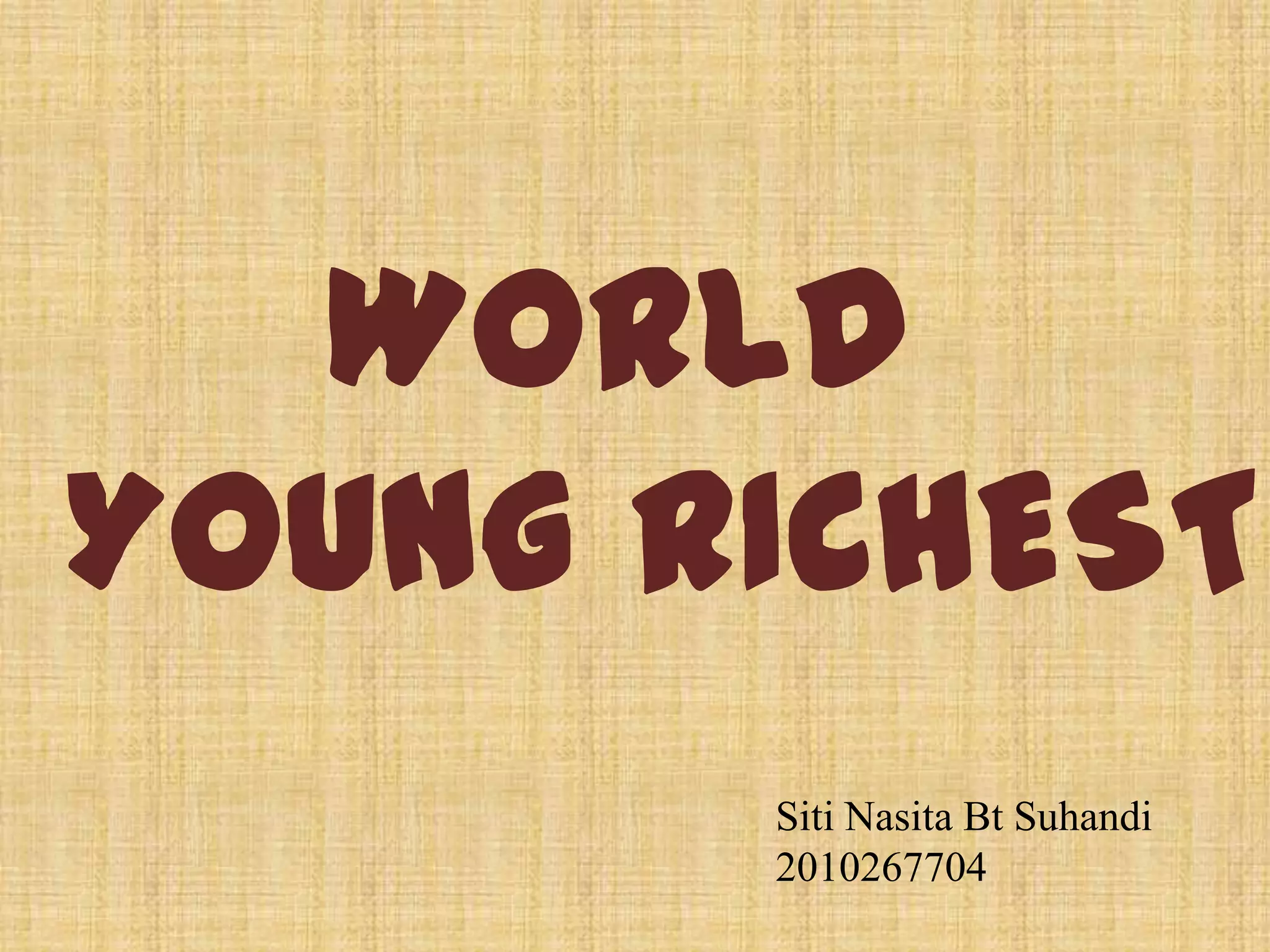 Young richest | PPT
