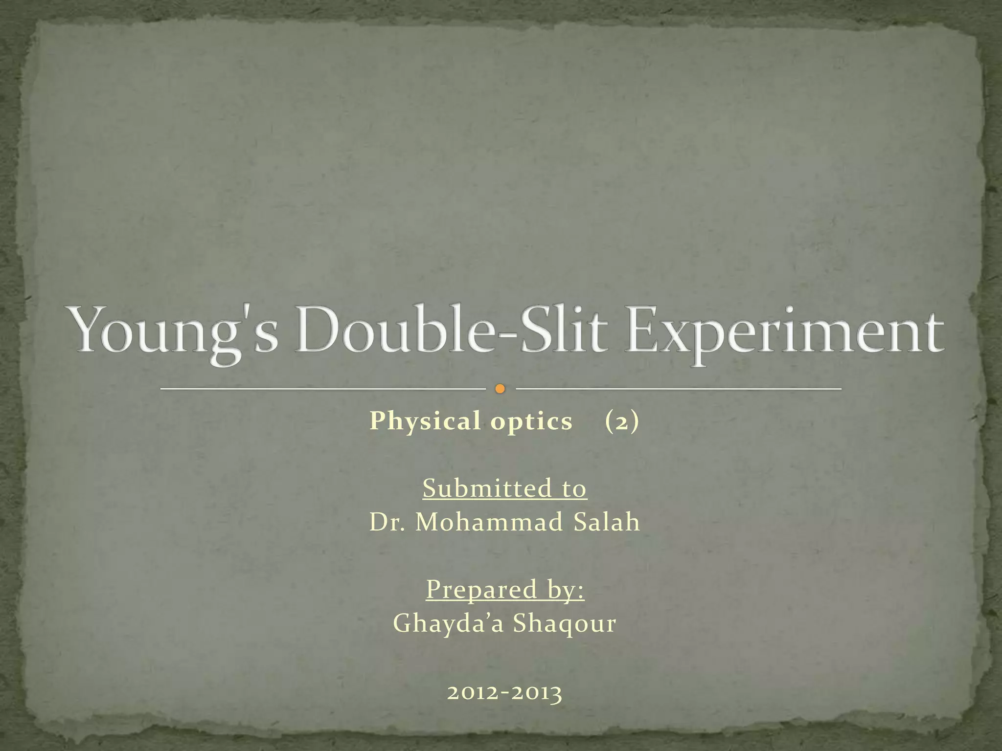 Young's double slit experiment | PPTX