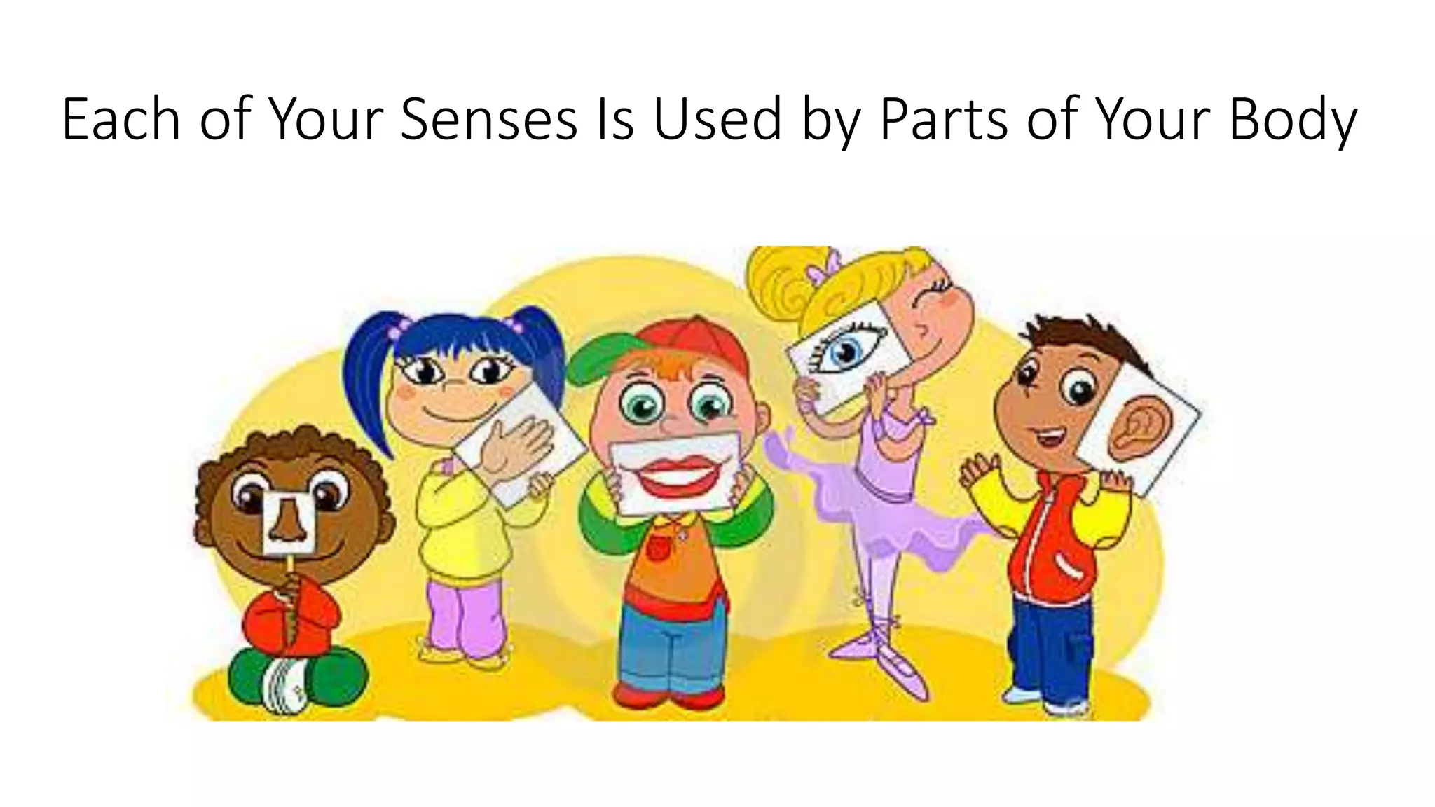 Your 5 senses good presentation | PPTX