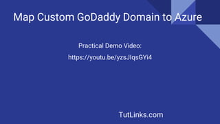 Map GoDaddy Domain to Azure Web App | PPT