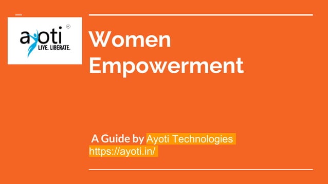 Women empowerment -Ayoti.pptx