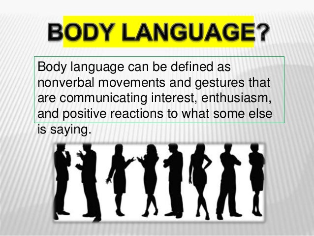 Your body language matters!