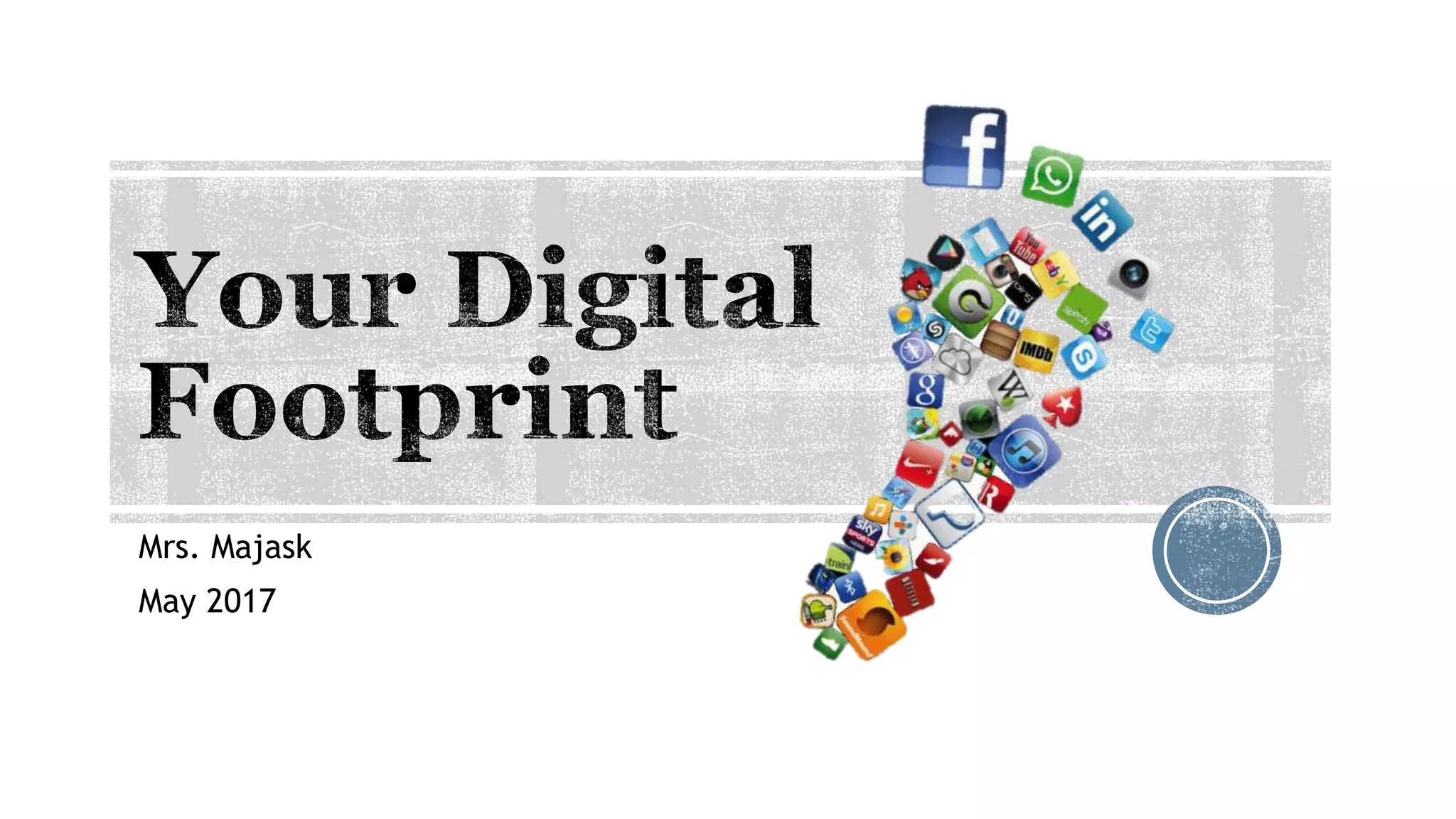 Your digital footprint | PPTX | Resume Writing and Advice | Job Search
