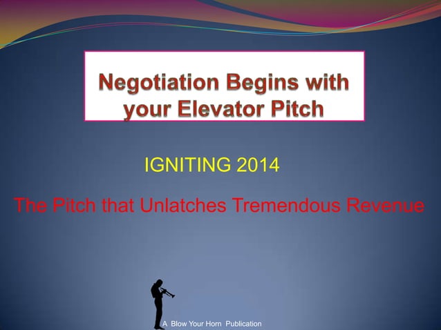 Negotiation Begins with Your Elevator Pitch | PPT