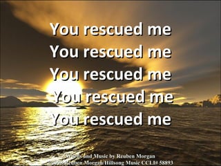 You rescued me | PPT | Religious (Music and Audio) | Music
