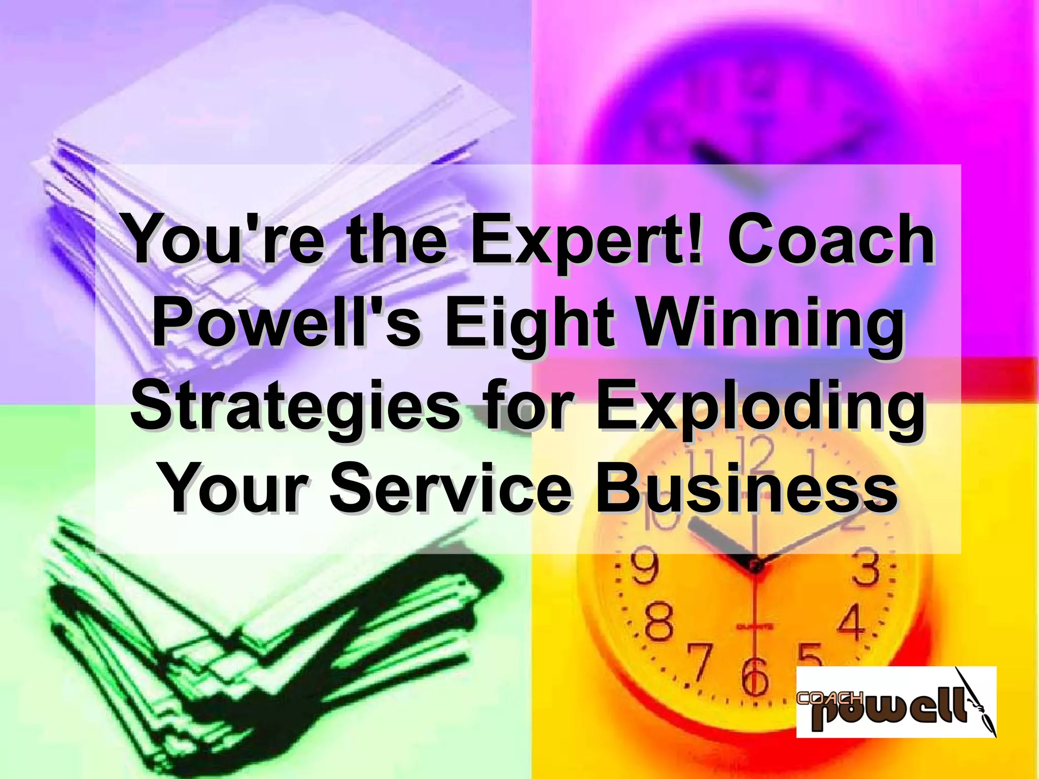Youre The Expert! Coach Powells Winning Strategies | PPT