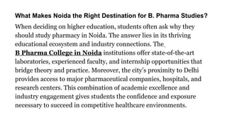 Your Guide to Choosing the Right B Pharma College in Noida.pptx