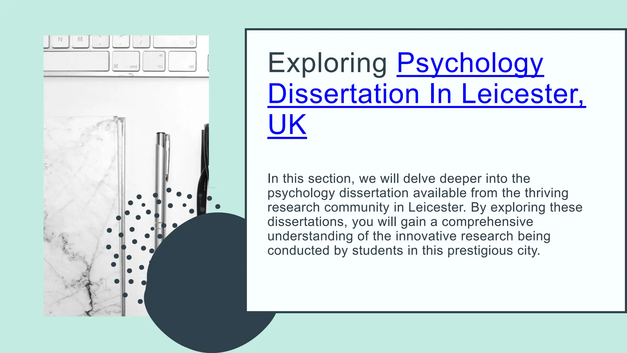 Your Guide To Psychology Dissertations In Leicester - PPT.pptx