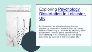 Your Guide To Psychology Dissertations In Leicester - PPT.pptx