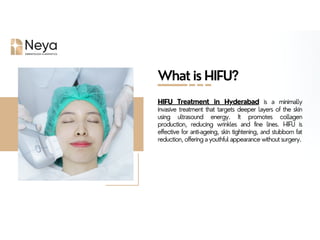 Your Guide to the Best HIFU Clinics in Hyderabad | Dr. Ravali | PPTX
