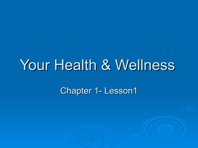 Your health & wellness chapter 1- lesson 1 | PPT
