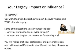 Your Legacy: Impact or influence | PDF