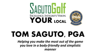 SagutoGolf | Overview and Testimonials | www.sagutogolf.com
