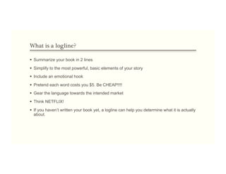 Your log line: your key to killer marketing copy | PPT