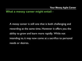 Your Messy Agile Career | PPT