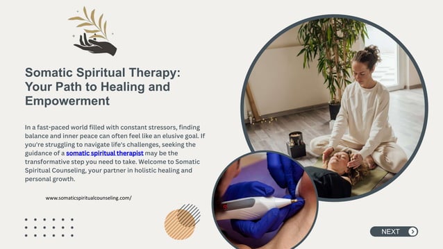 Somatic Spiritual Therapy: Your Path to Healing and Empowerment | PPTX