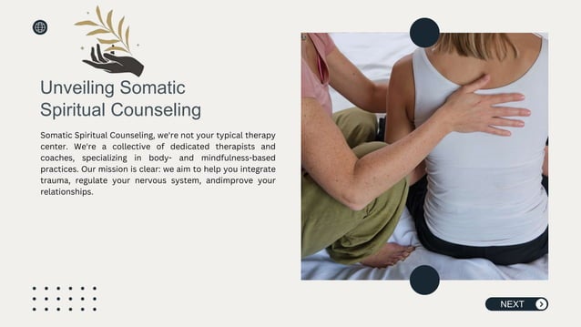 Somatic Spiritual Therapy: Your Path to Healing and Empowerment | PPTX