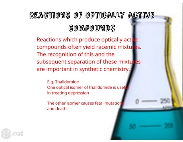 Optically active compounds and their effect on and importance in biol…