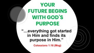 Know Your Purpose, Enjoy Your Future | PPTX