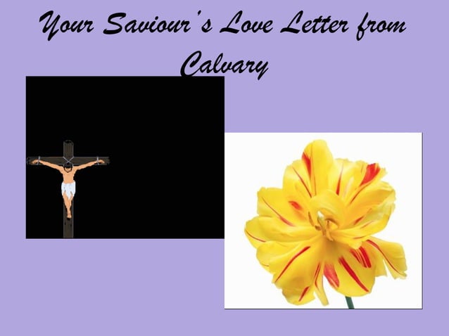 Your saviour’s love letter from calvary(f) | PPT | Christianity ...