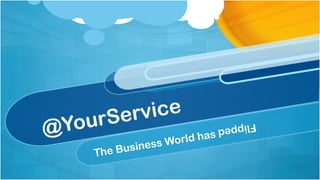 @YourService. The business world has flipped and small business can ...